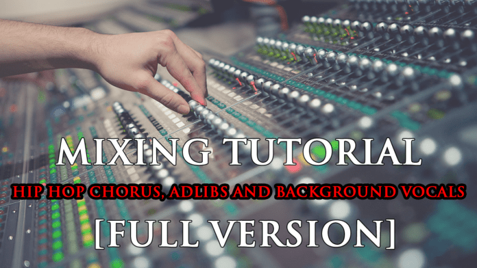 Mixing HIP HOP Chorus, Adlibs and Background Vocals Tutorial - StrongMocha