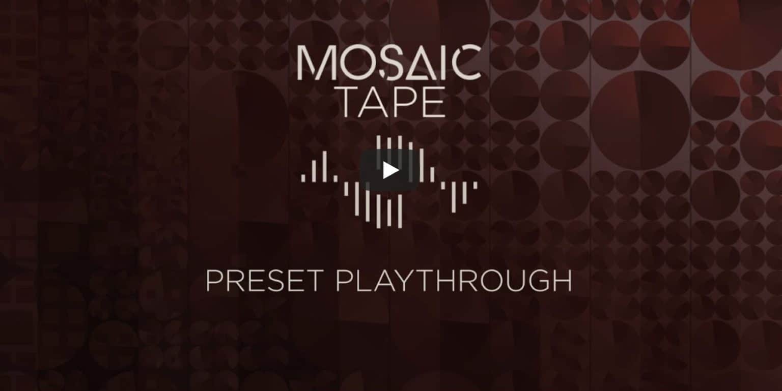 Mosaic Tape - Preset Playthrough | Heavyocity - StrongMocha