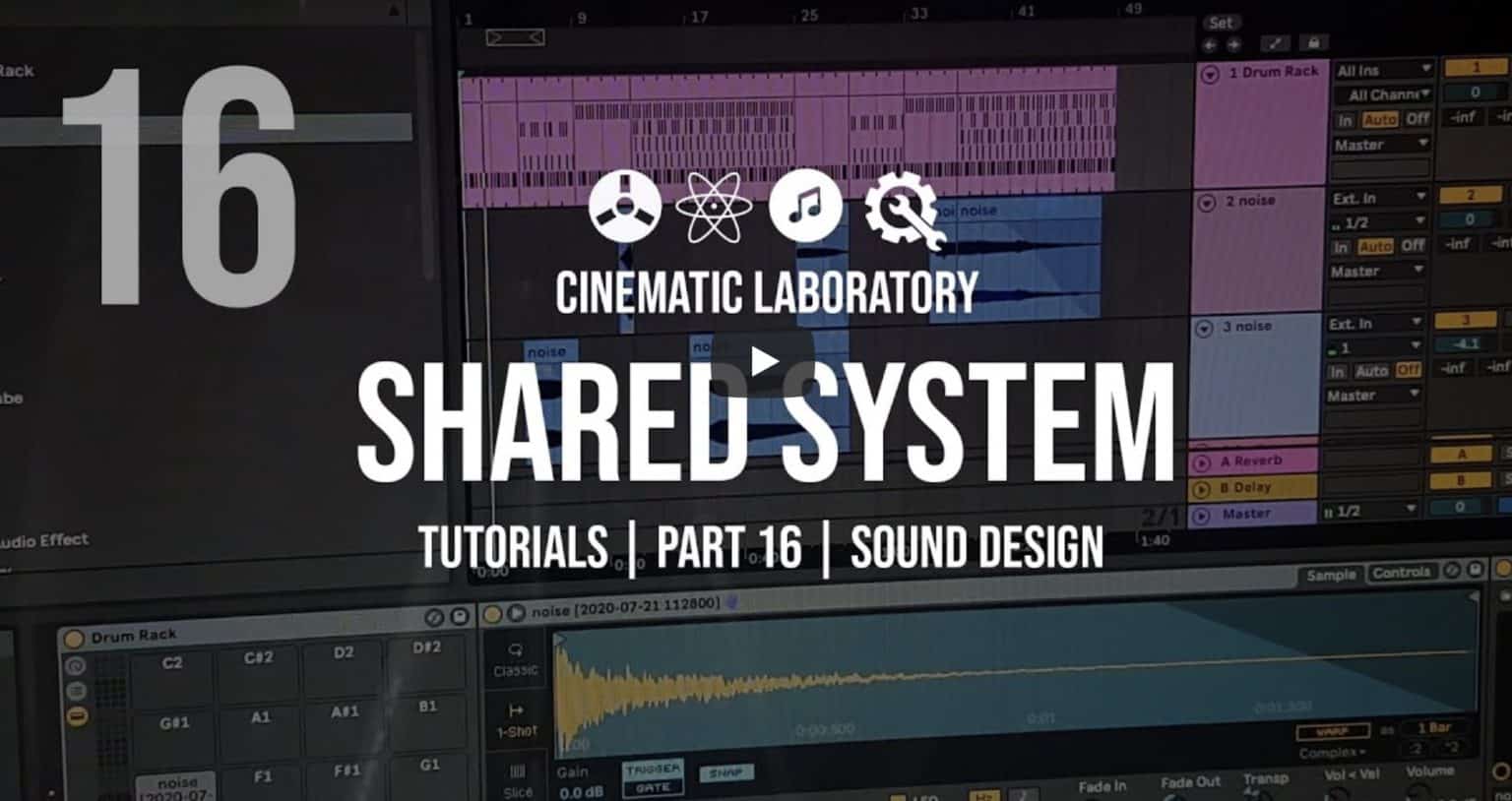Shared System Tutorials | Part 16 - Sound Design - Making drum & FX ...