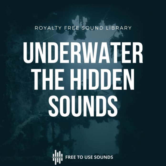 Underwater Ambience! The Hidden Sounds - New Underwater Sound Library ...