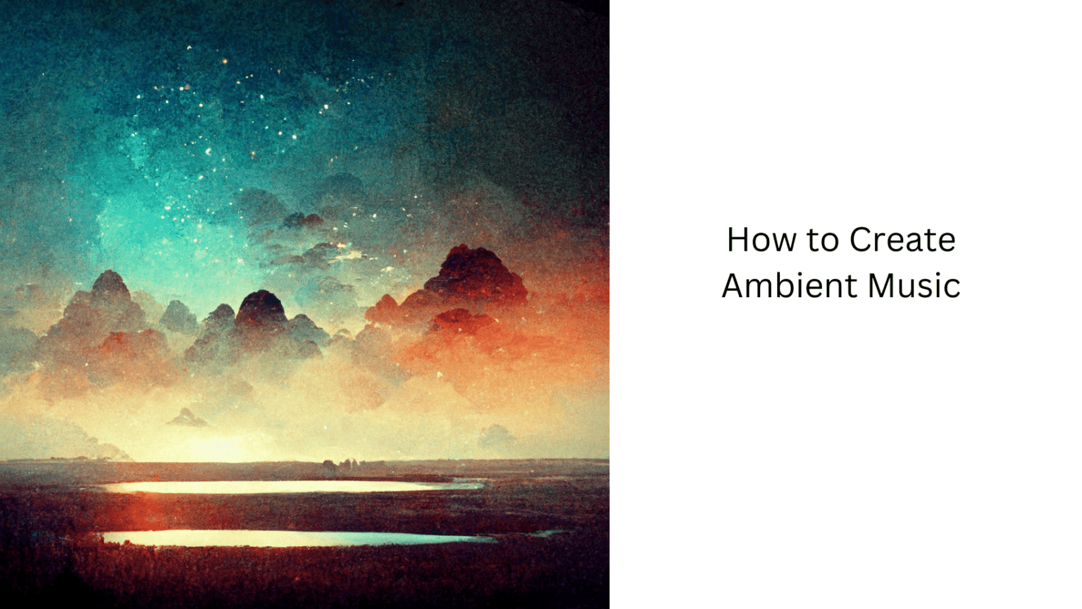 How to Create Ambient Music - StrongMocha